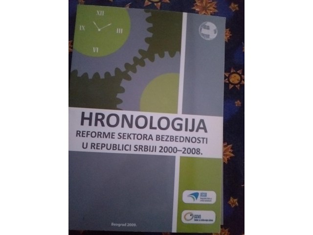 HRONOLOGIJA REFORME SEKTORA BEZBEDNOSTI U R. SRBIJI