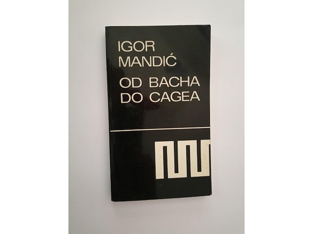 Igor Mandic - Od Bacha do Cagea, Retko !!!