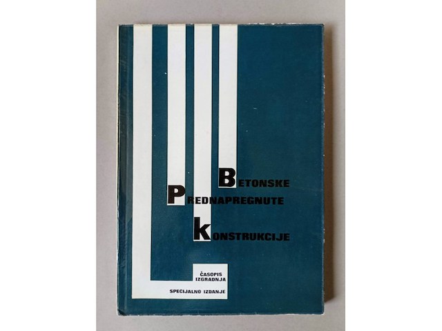 BETONSKE PREDNAPREGNUTE KONSTRUKCIJE