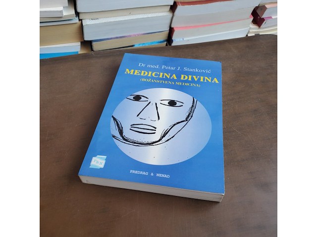 Petar J. Stankovic - Medicina Divina (KAO NOVA)
