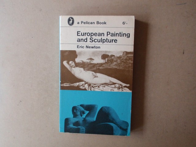 Eric Newton -   European Painting and Sculpture