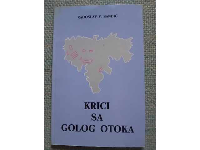 Radoslav V Sandić Krici ca golog otoka