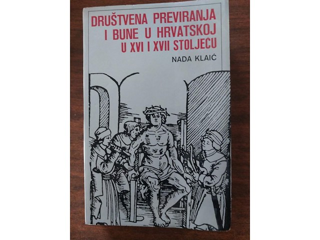 Drustvena previranja i bune Hrvatskoj u XVI XVII STOLEC