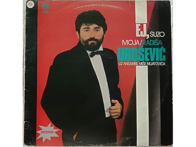 RADISA  UROSEVIC  -  EJ,  SUZO  MOJA