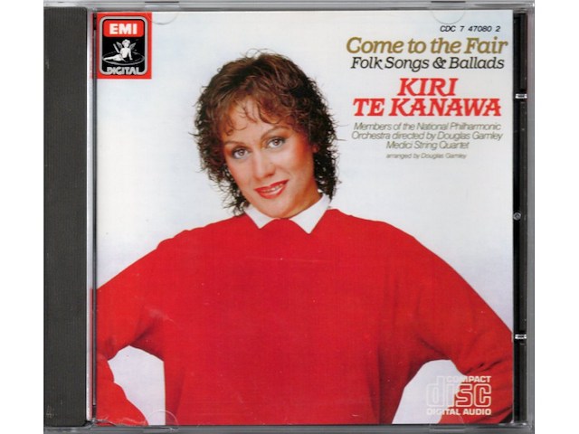 Kiri Te Kanawa ‎– Come To The Fair  [CD, RE]
