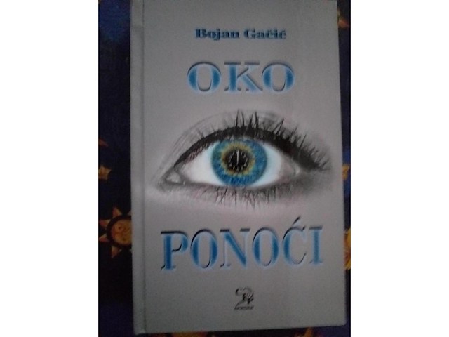 OKO NOĆI, BOJAN GAČIĆ