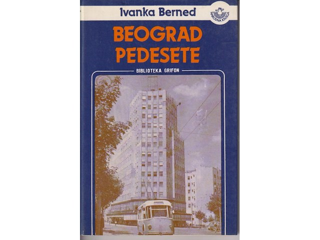 BEOGRAD PEDESETE / IVANKA BERNED