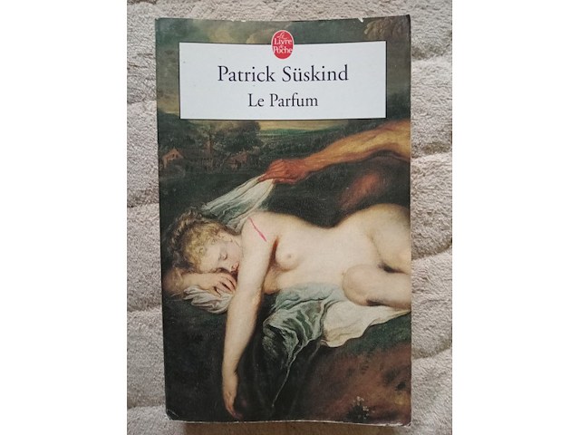 Patrick Süskind - Le parfum