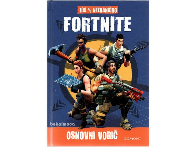 FORTNITE : OSNOVNI VODIČ