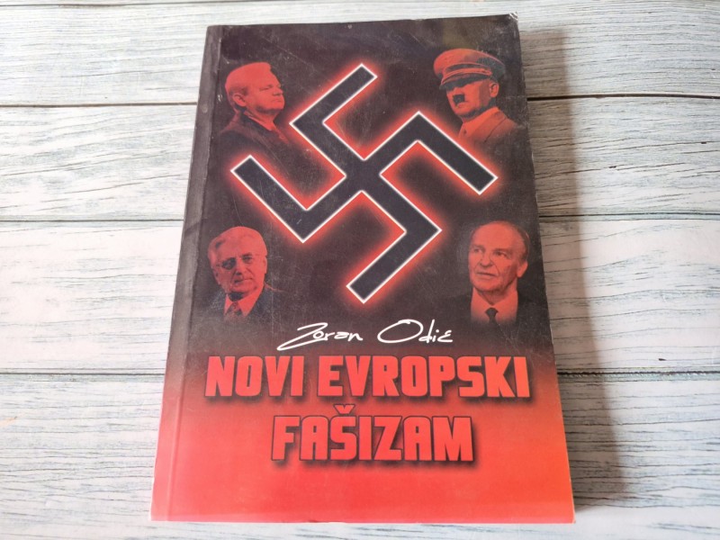 NOVI EVROPSKI FAŠIZAM - ZORAN ODIĆ