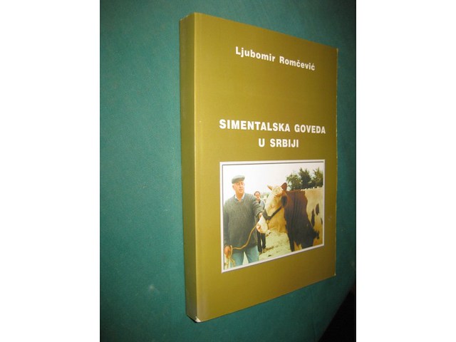 Simentalska goveda u Srbiji - Ljubomir Romčević (NOVO)