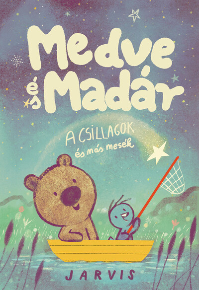 Medve és Madár – A csillagok és más mesék