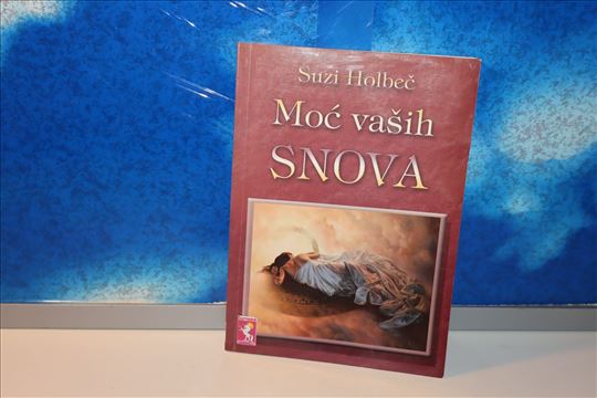 Moć vaših snova - Suzi Holbeč