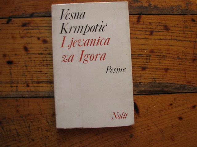 VESNA KRMPOTIĆ - LJEVANICA ZA IGORA RETKO