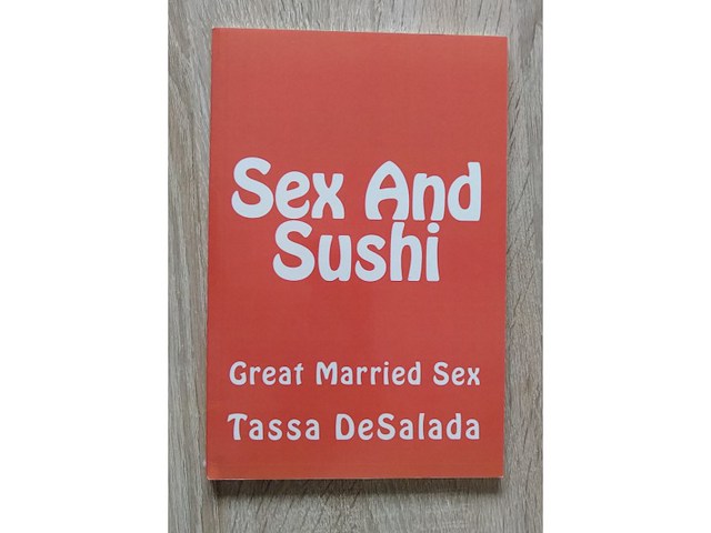 Sex And Sushi Sessions of Great Married Sex