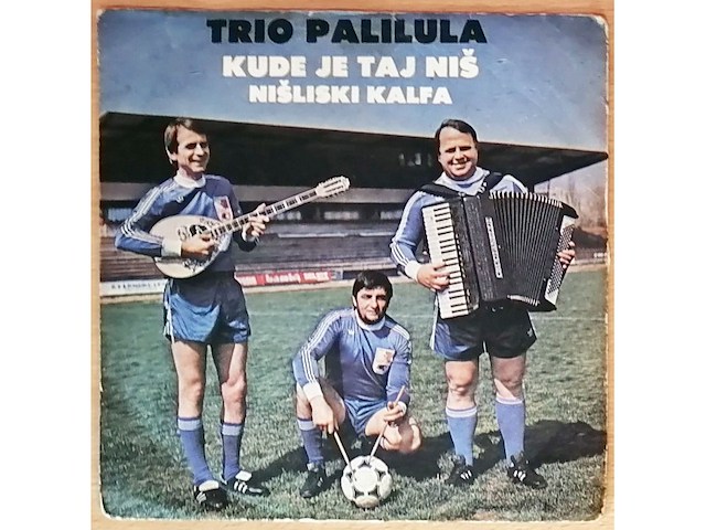 SP folk: PALILULA, trio - Kude je taj Niš (1982) VG+/VG