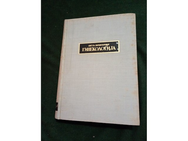 Ginekologija prof.dr.Svet.Sp.Barjaktarović 1954g