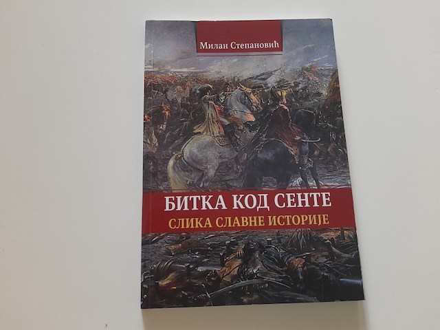 Bitka kod Sente-slika slavne istorije, Milan Stevanović