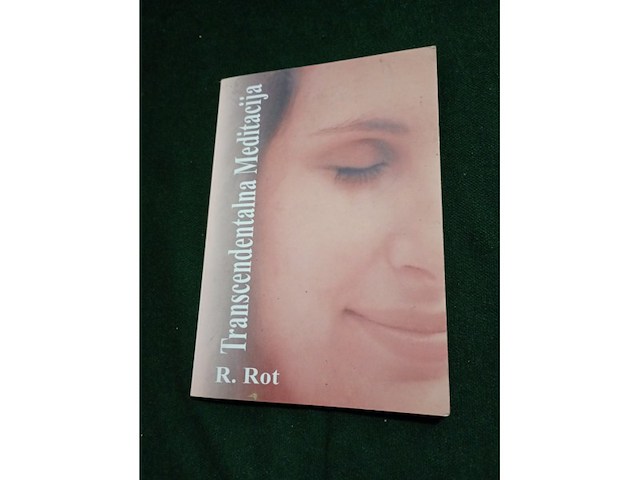 Transcendentalna Meditacija Robert Rot