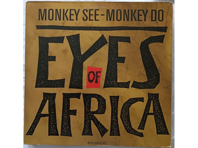 MONKEY  SEE - MONKEY  DO - EYES OF AFRICA
