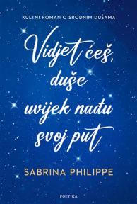 Vidjet ćeš, duše uvijek nađu svoj put