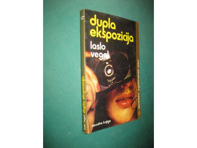 Dupla ekspozicija - Laslo Vegel  (NOVO)