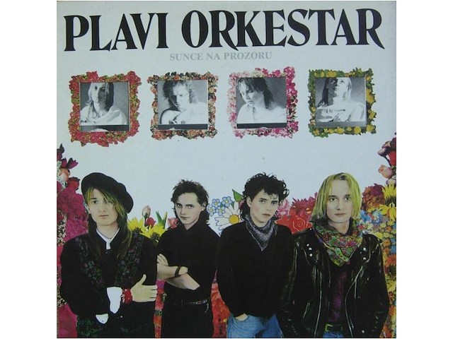 Plavi orkestar - Sunce na prozoru