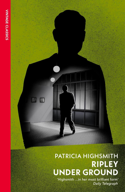 Ripley Under Ground: Patricia Highsmith, Vol. 2