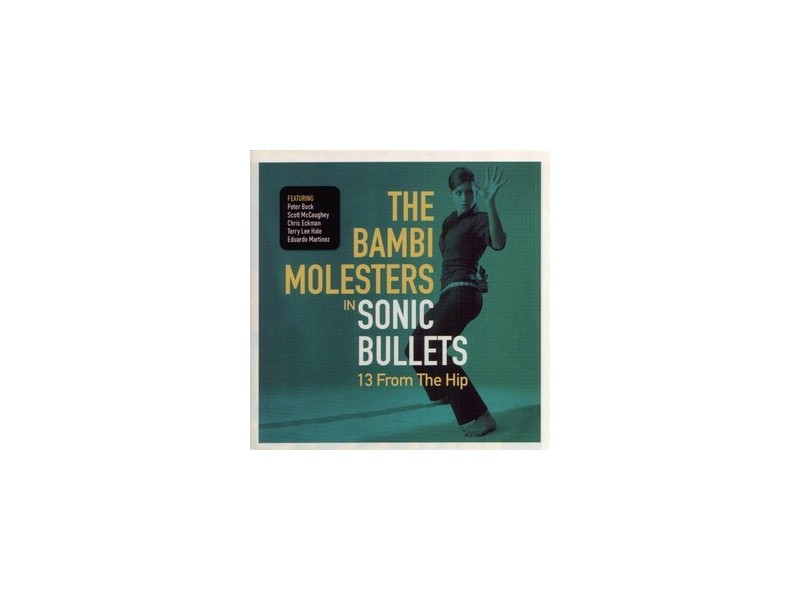 The Bambi Molesters in Sonic bullets, 13 from the hip