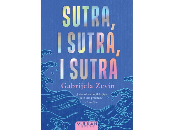 Sutra, i sutra, i sutra - Gabrijela Zevin