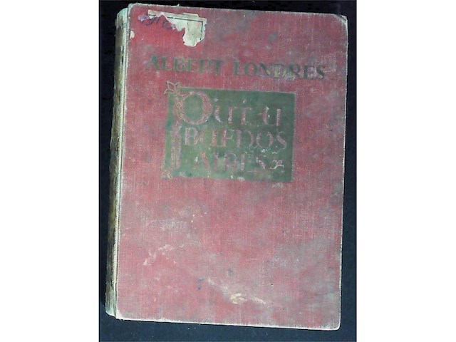 Albert Londres ➡️ Put u Buenos Aires ➡️ 1934g