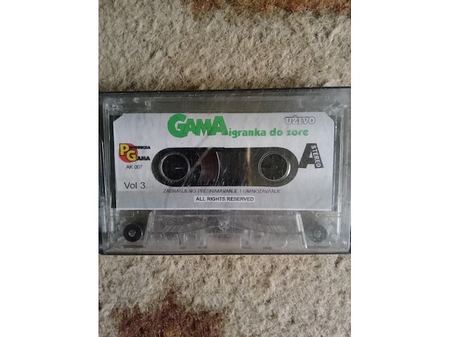 Gama igranka do zore uživo