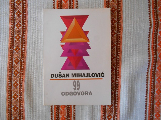 Dušan Mihajlović - 99 odgovora
