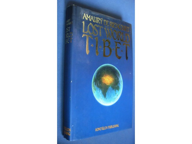 LOST WORLD - TIBET - Amaury de Riencourt