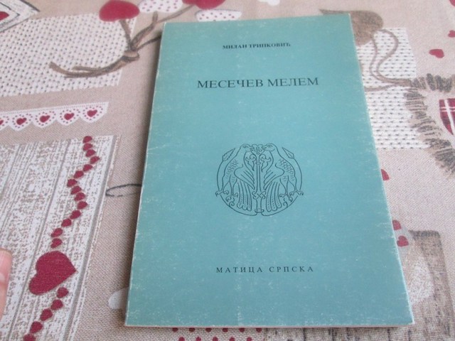 MESEČEV MELEM - Milan Tripković