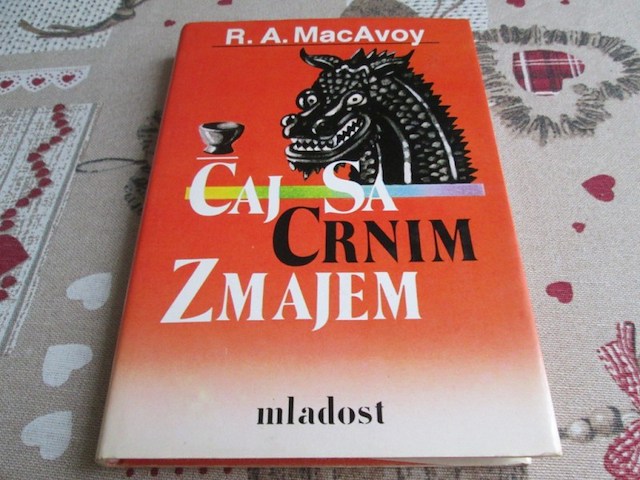 ČAJ SA CRNIM ZMAJEM - R. A. MacAvoy