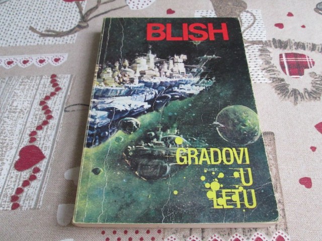 GRADOVI U LETU - James Blish