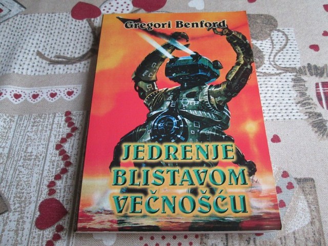 JEDRENJE BLISTAVOM VECNOSCU - Gregori Benford
