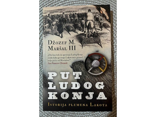 Put Ludog Konja: Istorija plemena Lakota NOVO