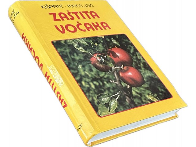 Zaštita voćaka,od bolesti,štetnika i korova-Kišpatić