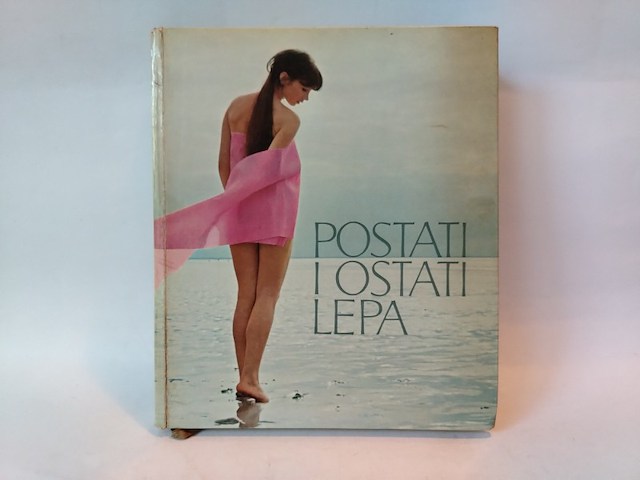 Postati I ostati lepa - Olga Pešić