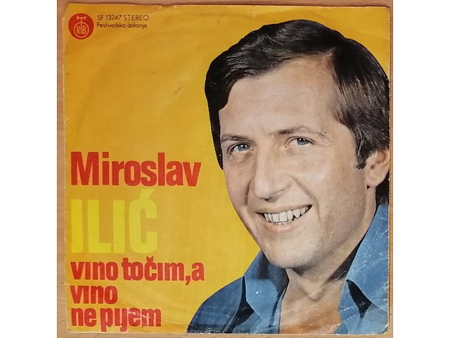 SP folk: MIROSLAV ILIĆ - Vino točim (1978) VG/VG+