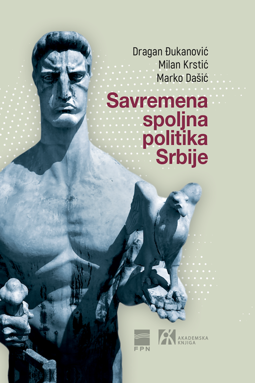 SAVREMENA SPOLJNA POLITIKA SRBIJE. Kontinuitet i promene