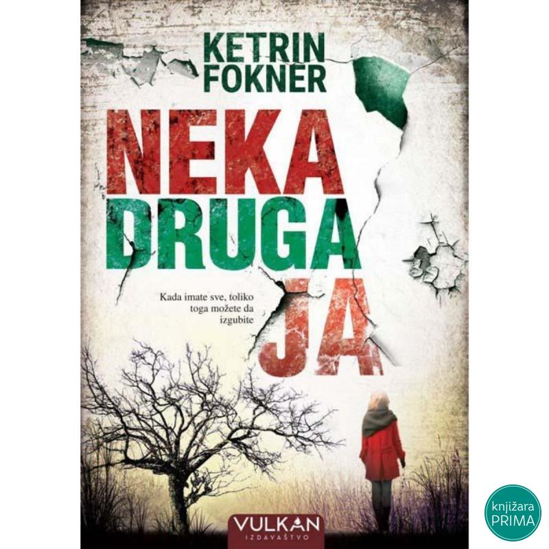 Neka druga ja - Ketrin Fokner VULKAN