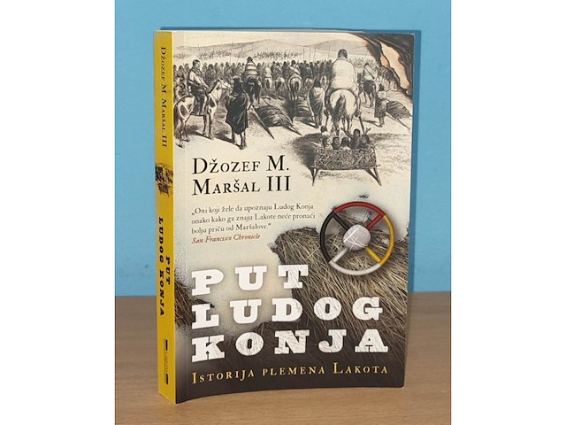 PUT LUDOG KONJA Istorija plemena Lakota