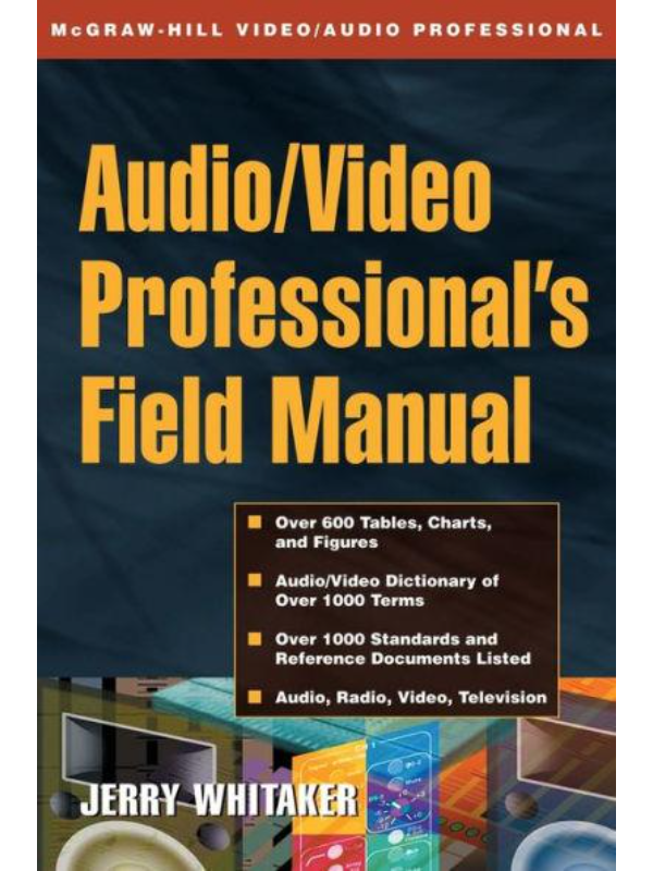 Audio/Video Professional’s Field Manual