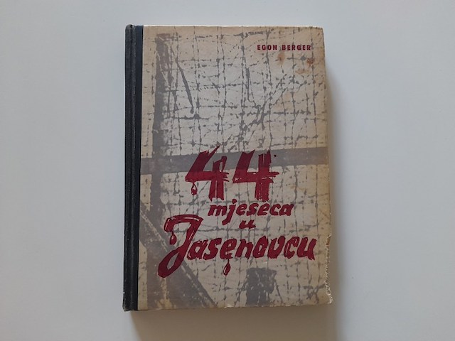 44 mjeseca u Jasenovcu - Egon Berger