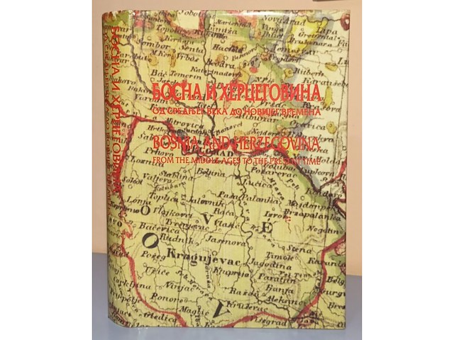 BOSNA I HERCEGOVINA od srednjeg veka do novijeg vremena