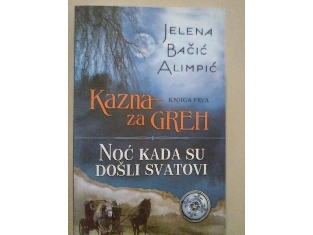 KAZNA ZA GREH, JELENA BAČIĆ ALIMPIĆ