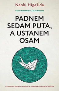 PADNEM SEDAM PUTA, A USTANEM OSAM - NAOKI HIGAŠIDA